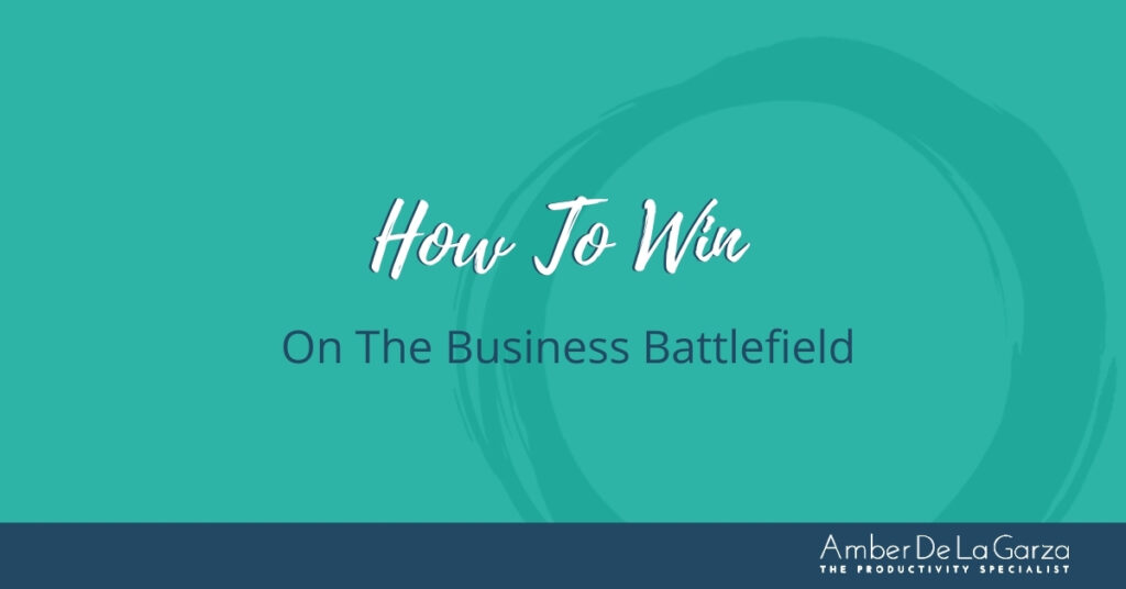 How To Win On The Business Battlefield
