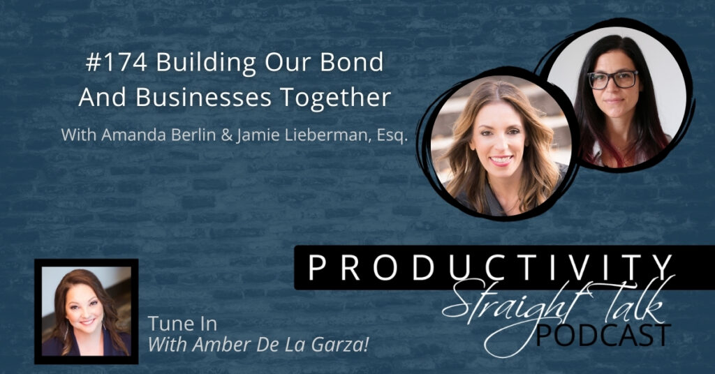 Building Our Businesses Together With Amanda Berlin & Jamie Lieberman