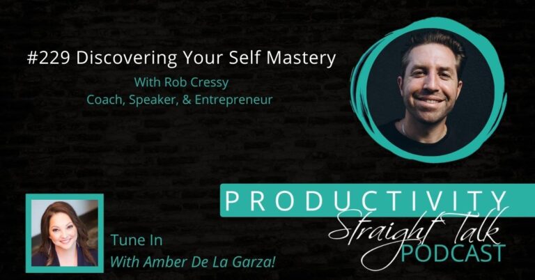 229 | Discovering Your Self Mastery With Rob Cressy