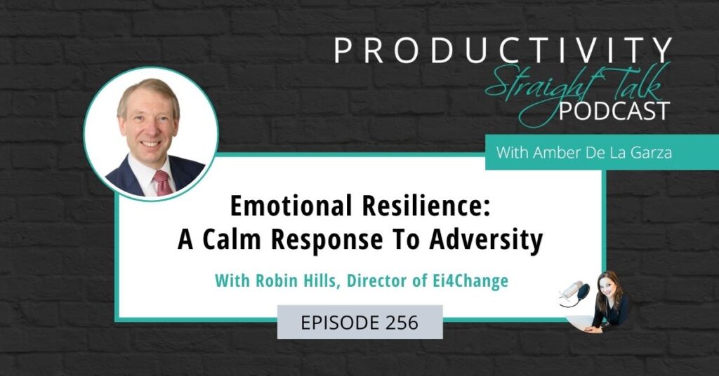 Emotional Resilience: A Calm Response To Adversity w/ Robin Hills Emotional Resilience: A Calm Response To Adversity w/ Robin Hills