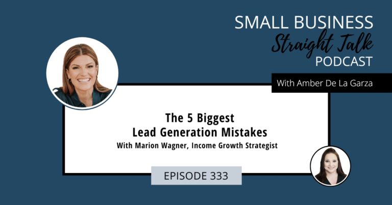 333 | The 5 Biggest Lead Generation Mistakes With Marion Wagner 333 | The 5 Biggest Lead Generation Mistakes With Marion Wagner